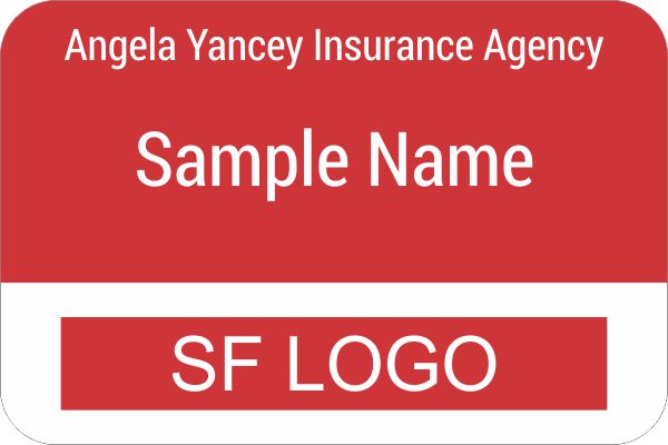 Angela Yancey SF Insurance Agency Shaped White Badge - $12.98 | NiceBadge™