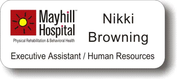 Mayhill Hospital White Badge - $11.58 | NiceBadge™