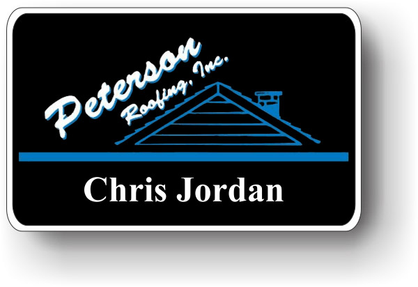 Peterson Roofing Black Badge with White Border - $12.25 | NiceBadge™